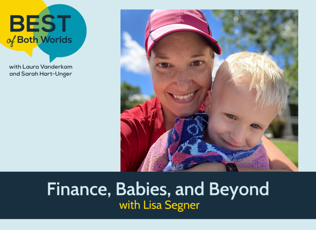 Best of Both Worlds podcast: Finance, Babies, and Beyond with Lisa ...