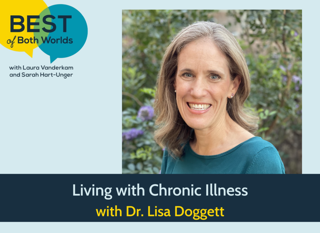 Best of Both Worlds | A Podcast w/ Laura Vanderkam & Sarah Hart-Unger