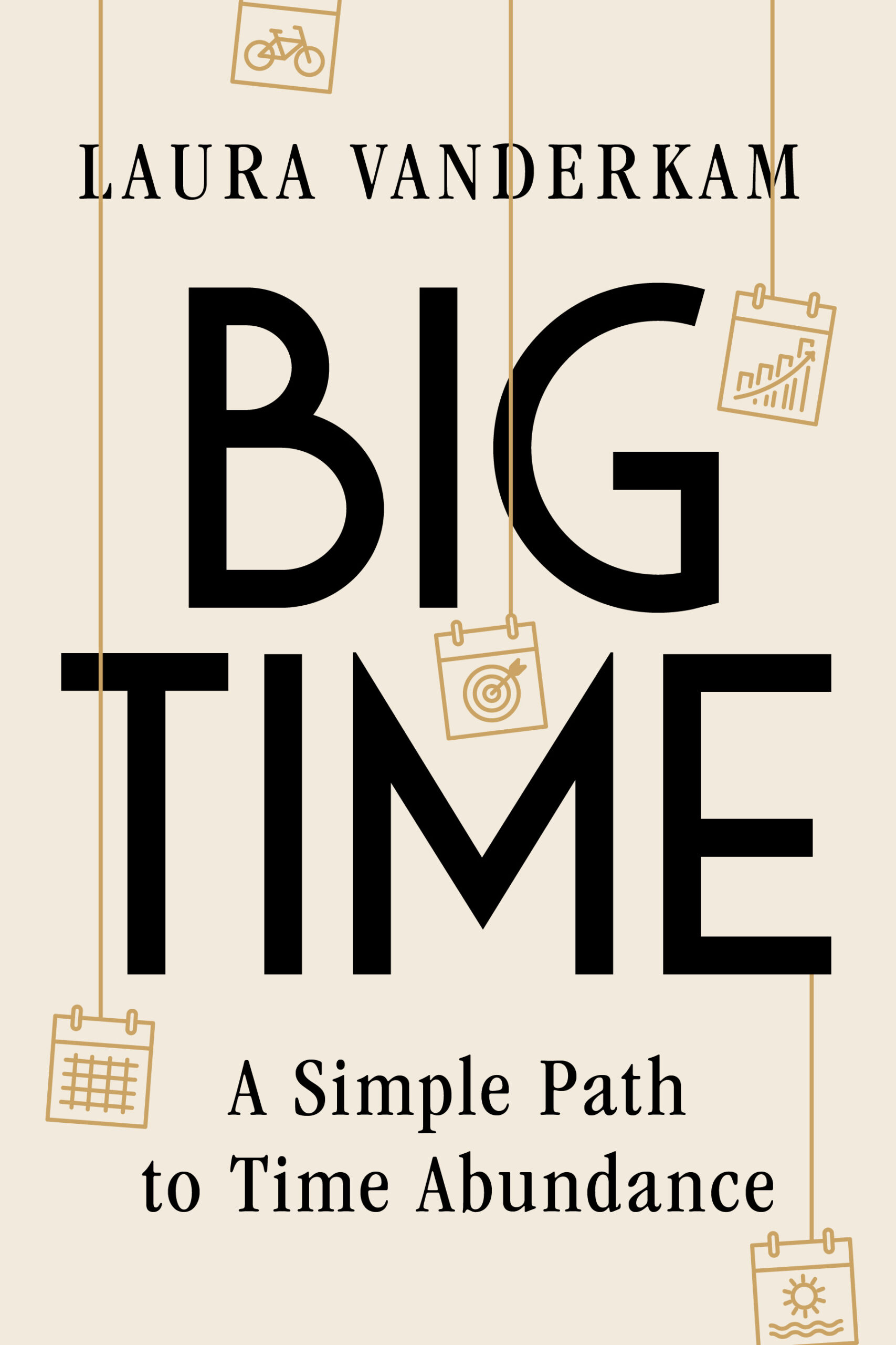 Big Time: A Simple Path to Abundance